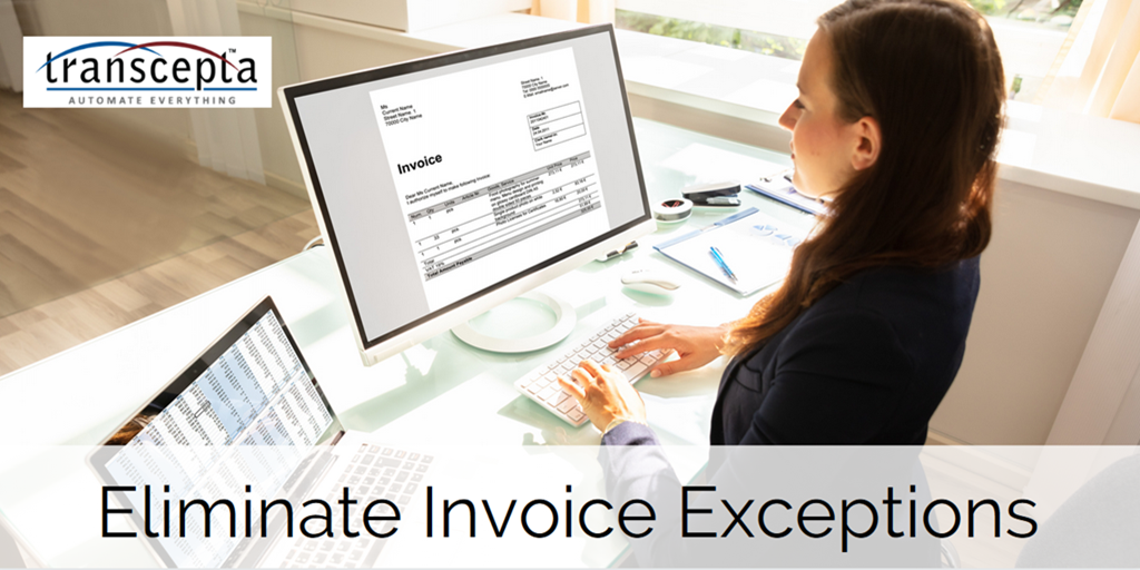 How to Eliminate Invoice Exceptions With Transcepta’s Invoice Analyze